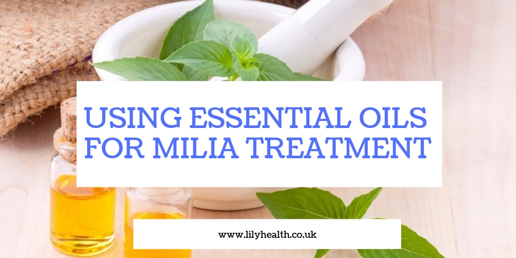 Using Essential Oils for Milia Treatment - Lily Health